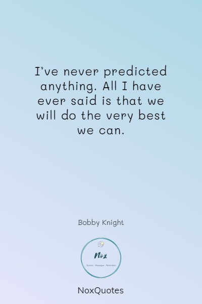 Bobby Knight Quotes for Inspiration - Nox Quotes