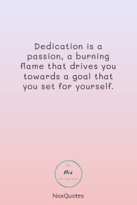 Dedication Quotes to Fuel Your Commitment - Nox Quotes
