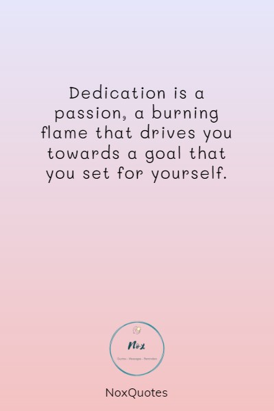 Dedication Quotes to Fuel Your Commitment - Nox Quotes