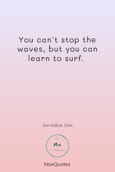 Waves Quotes to Surf Life's Challenges - Nox Quotes