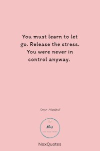 Stress Free Quotes to Brighten Your Day - Nox Quotes