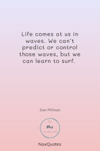 Waves Quotes to Surf Life's Challenges - Nox Quotes