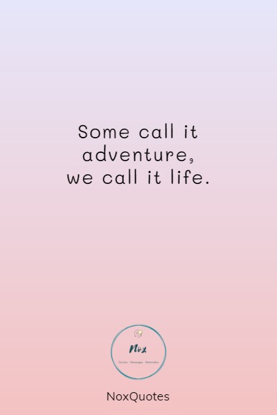 Adventure Quotes to Inspire Your Inner Explorer - Nox Quotes