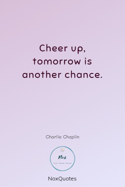 Cheer Up Quotes: A Dose of Happiness for Every Day - Nox Quotes